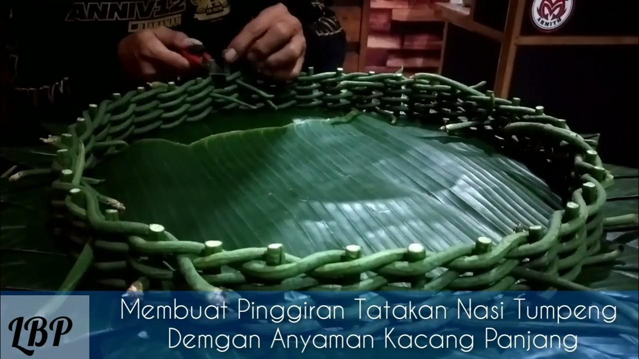 Tutorial Membuat Hiasan Tatakan Nasi Tumpeng dengan Anyaman Kacang Panjang - YouTube