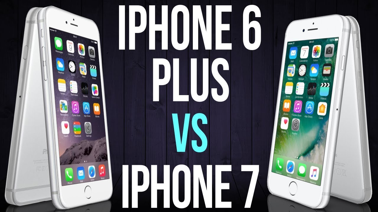 iPhone 6 Plus vs iPhone 7 (Comparativo) - YouTube