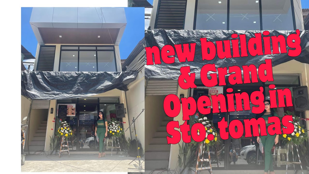 My new building and grand opening in sto. tomas - YouTube