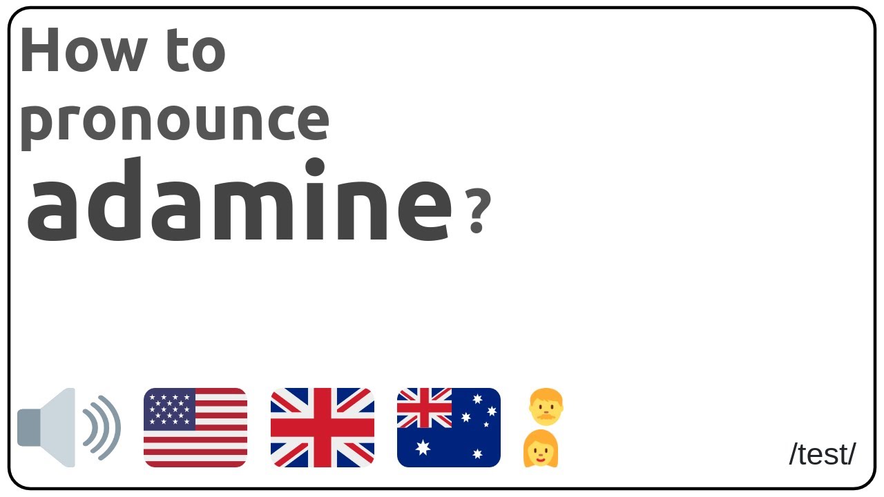How to pronounce adamine in english? - YouTube