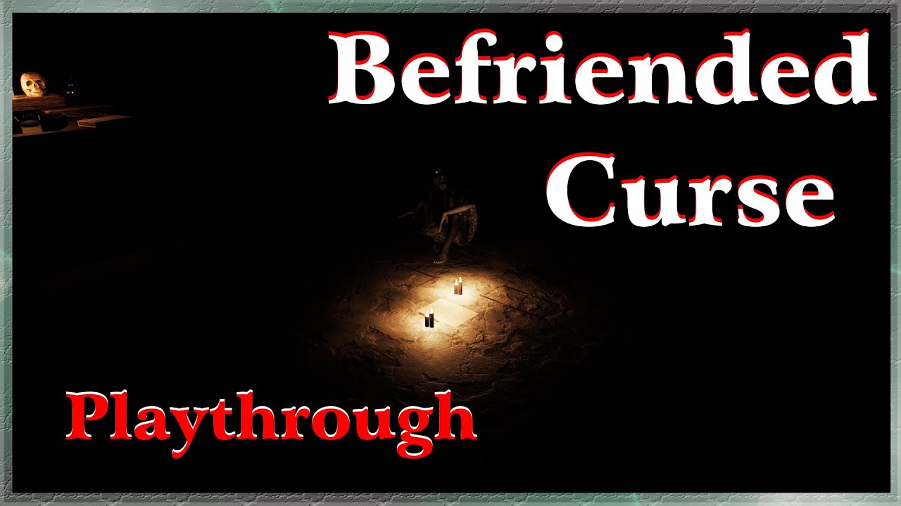 Befriended Curse - Playthrough - YouTube