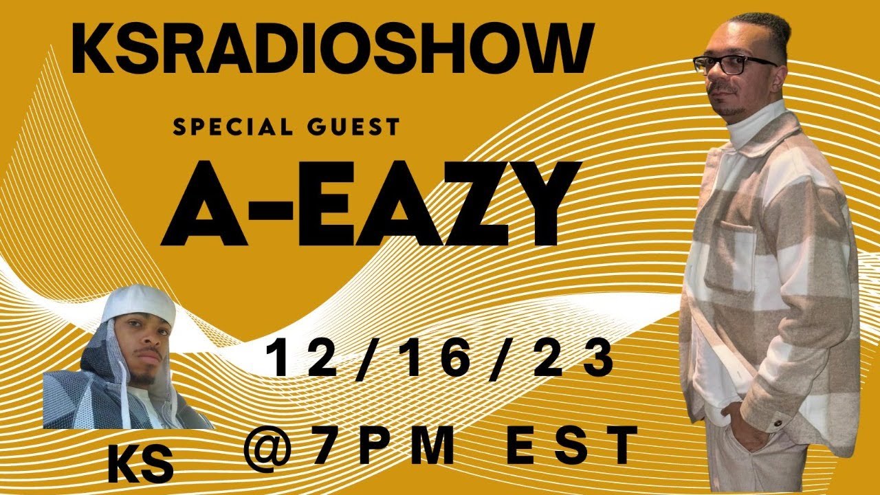 KS Radio Show With Special Guest: A Eazy #ksradioshow #1stKingdomMusic ...