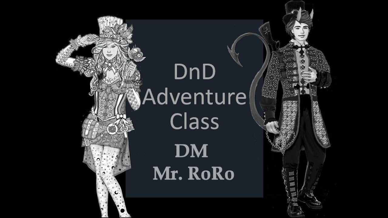 DnD Adventure - Dm Mr. RoRo Class Promo Video. - YouTube