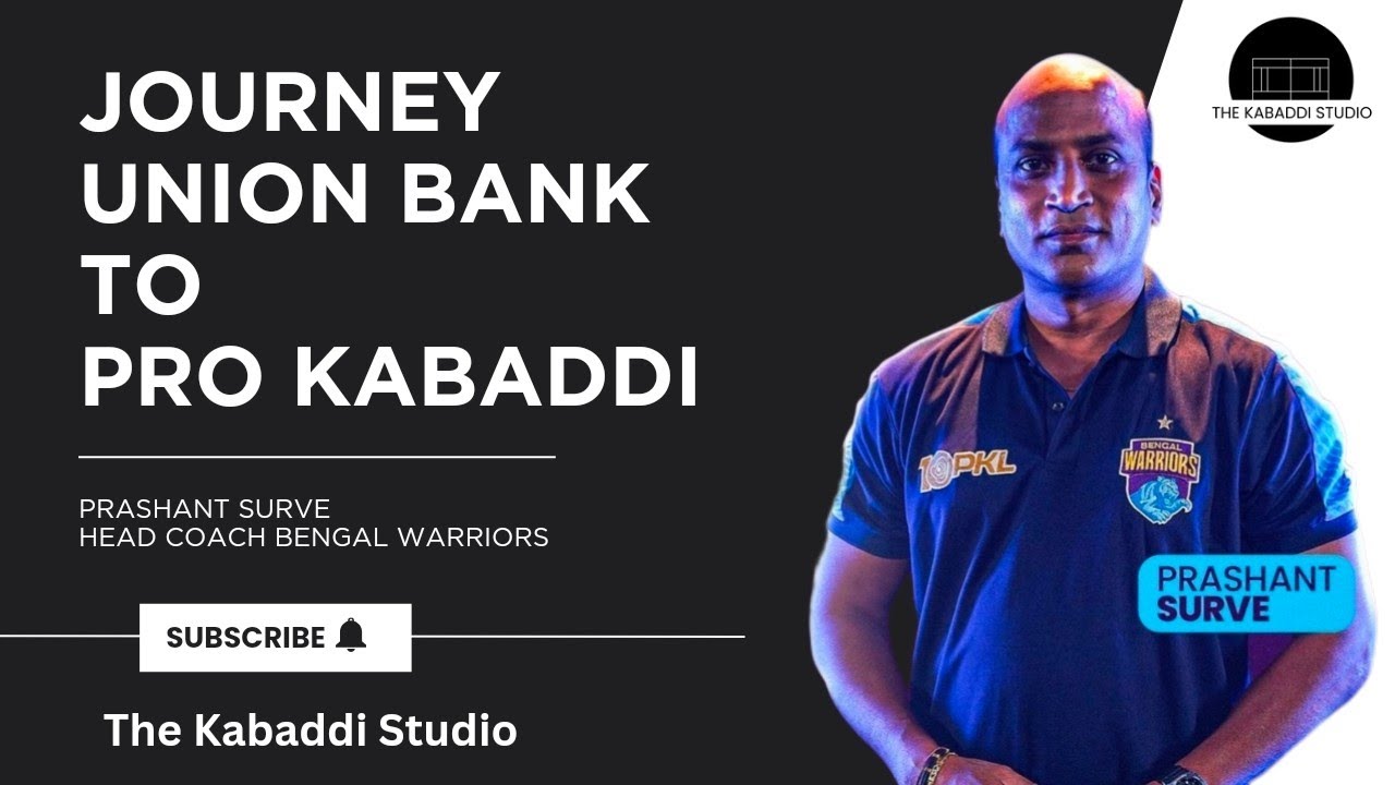 Journey Union Bank To Pro Kabaddi Prashant Surve Sir @ProKabaddi ...