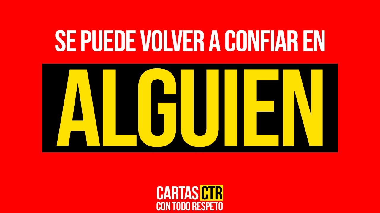🔴 Carta de Con todo Respeto - Se puede volver a confiar en alguien [Con ...