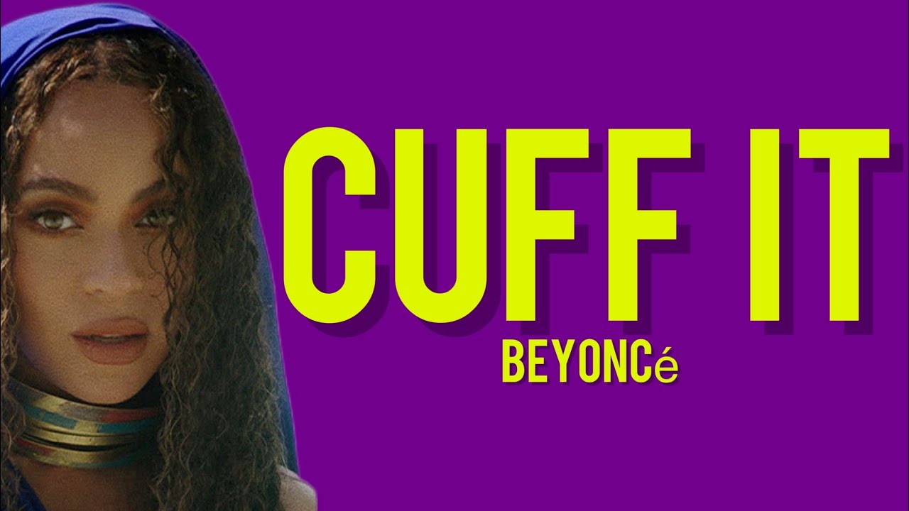 CUFF IT - Beyoncé (original lyrics) - YouTube