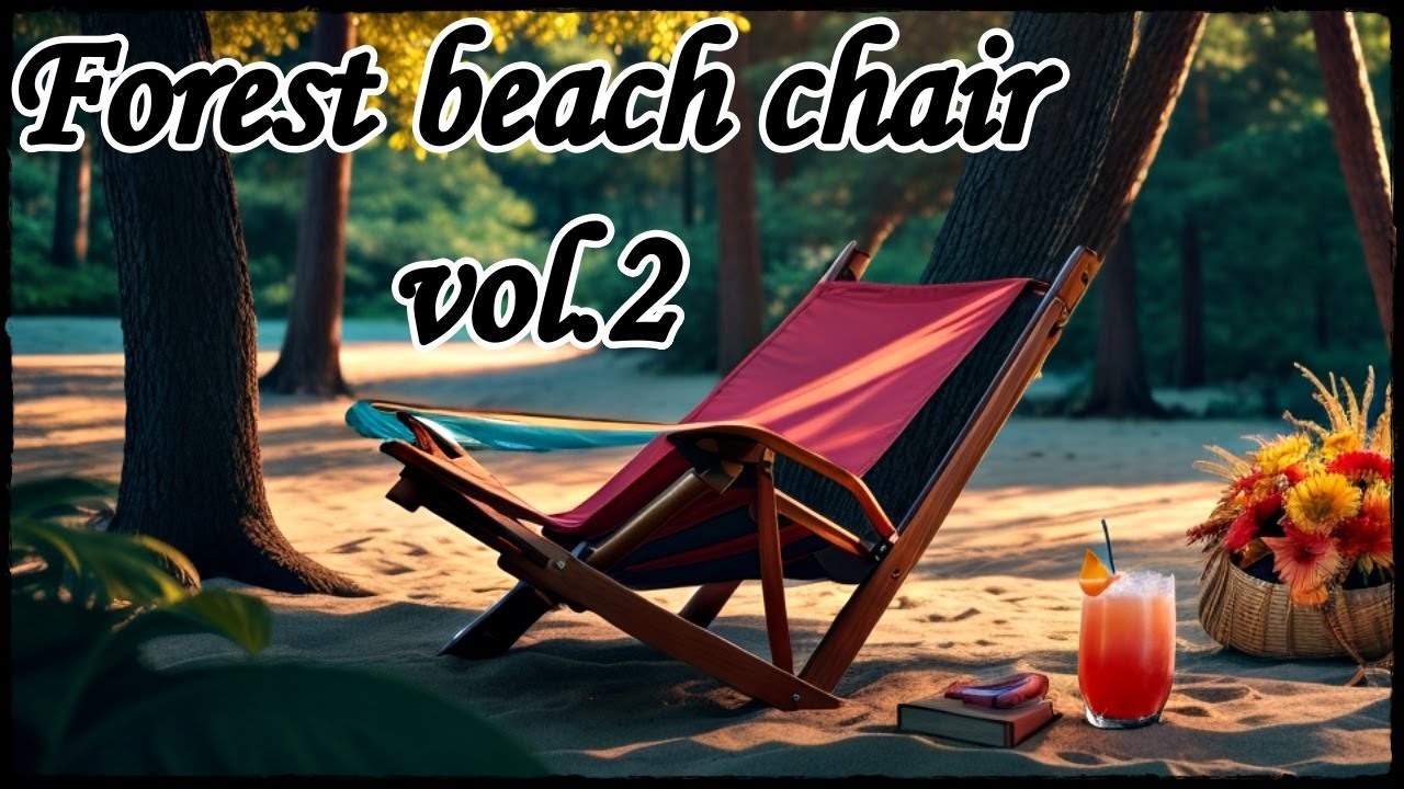 Forest beach chair vol.2 #relaxing #beach #forestsounds - YouTube