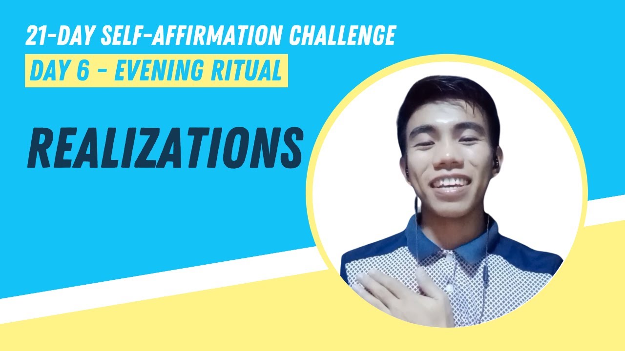 My Realization for the day | Day 6 Evening Ritual of my 21-Day Self ...