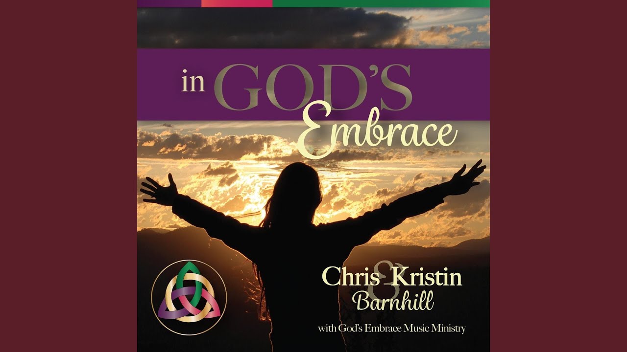 In God's Embrace - YouTube