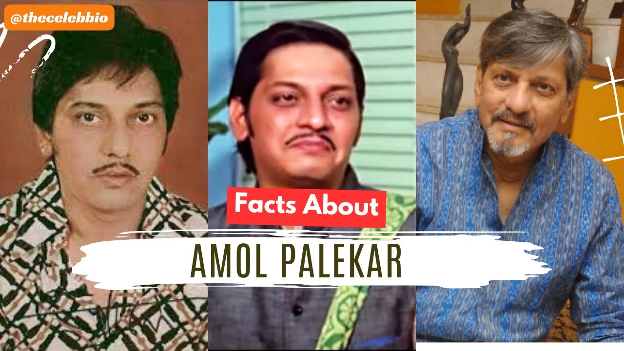 Amol Palekar Age, Biography, Facts, Birthday, Wives, Songs, Painter ...