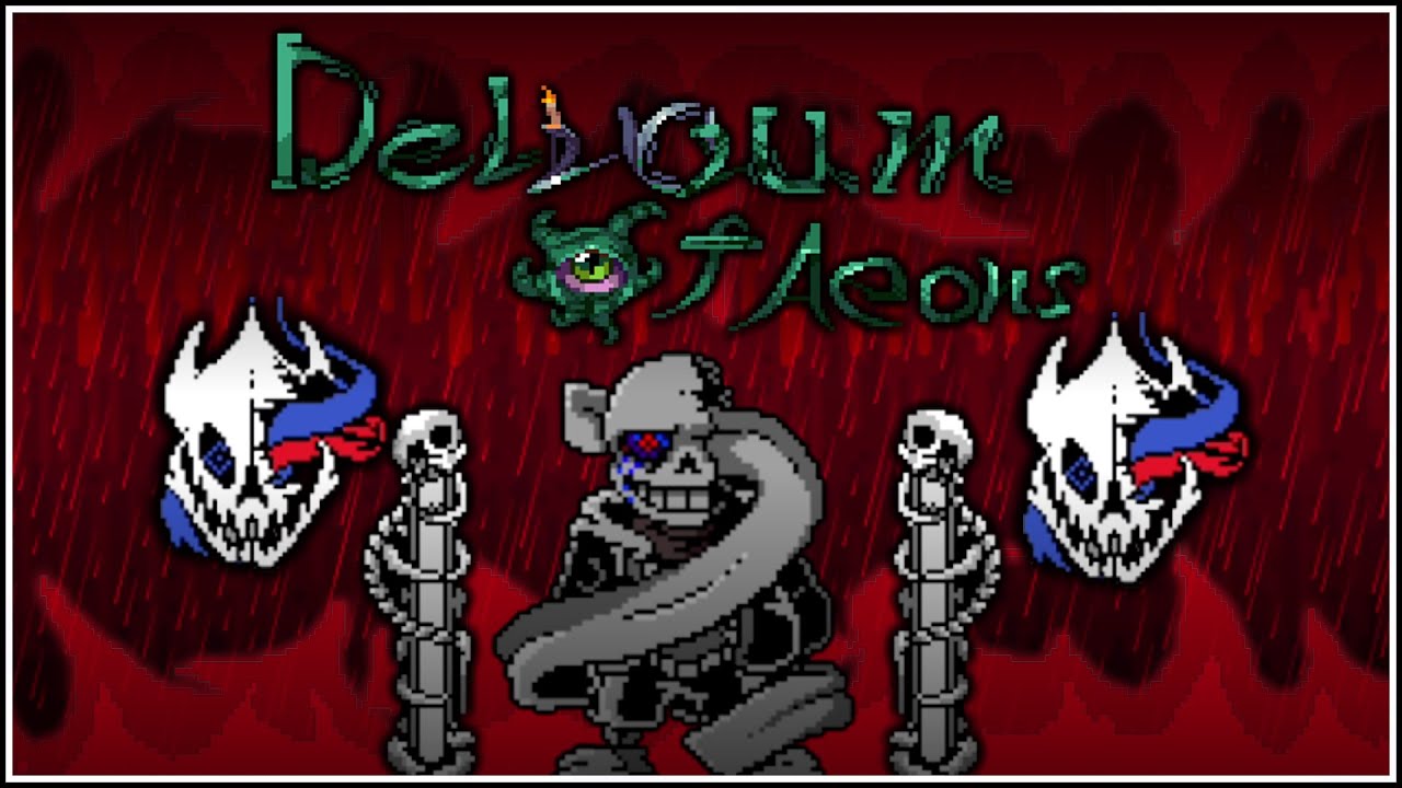 Delirium Of Aeons-Gone ! Sans Fight | UNDERTALE Fangame - YouTube