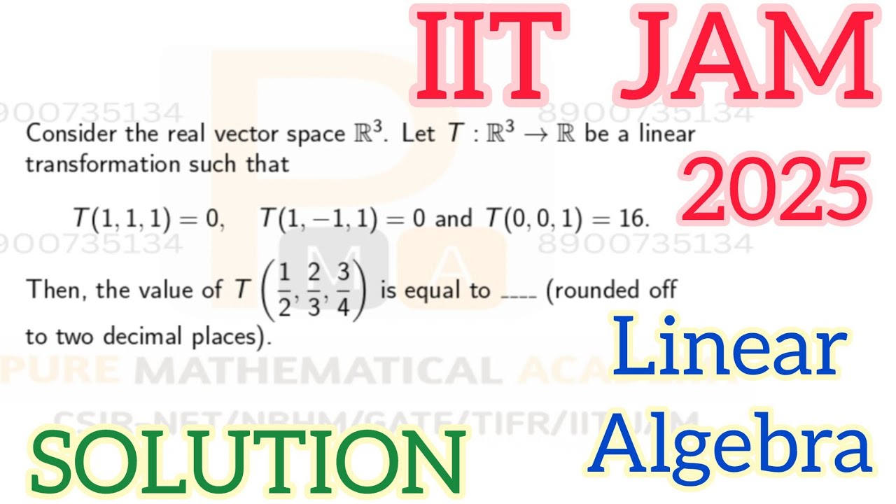 IIT JAM 2025 Linear Algebra Section C Solution | Q.No 47 | IIT JAM 2025 ...