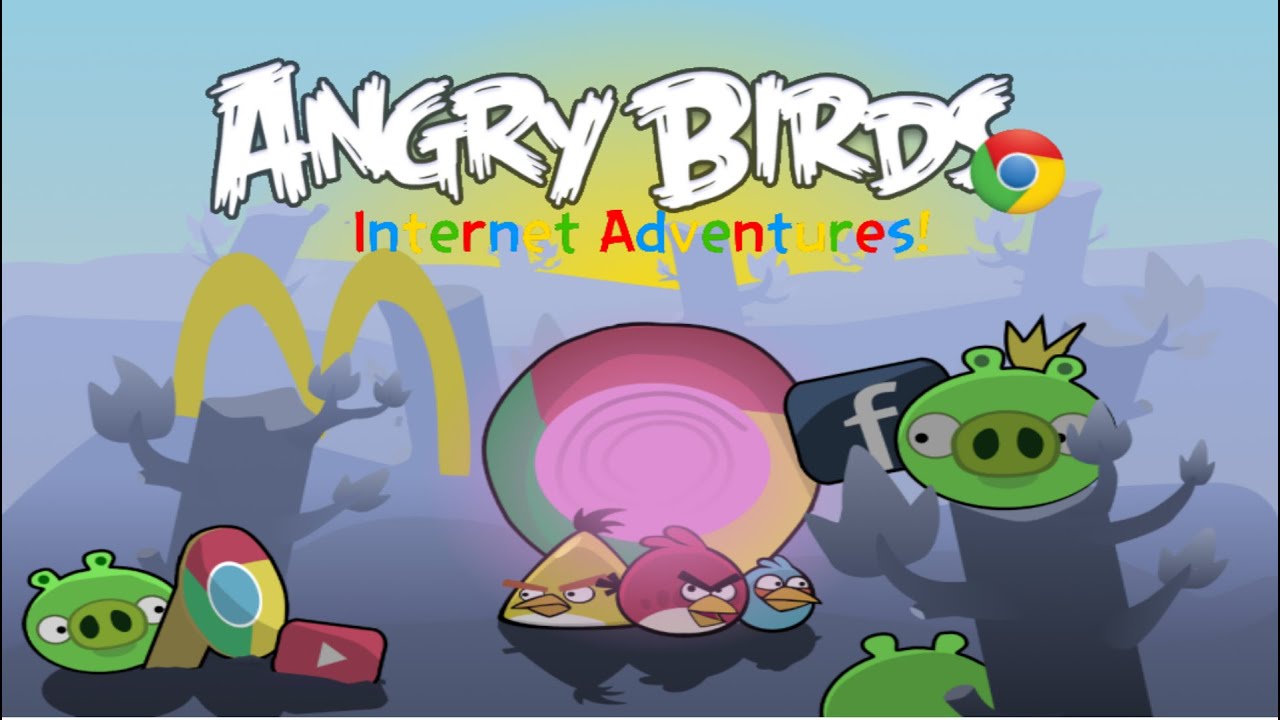 Angry Birds Chrome Internet Adventures! by Dinorage46 Gameplay - YouTube