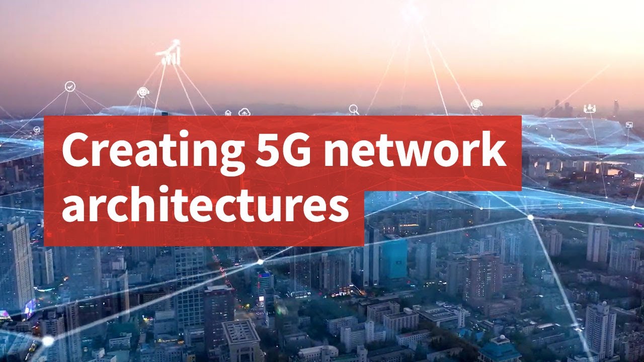 Creating 5G network architectures - YouTube