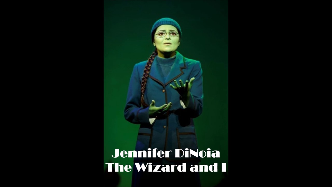 Jennifer DiNoia -The Wizard and I - YouTube