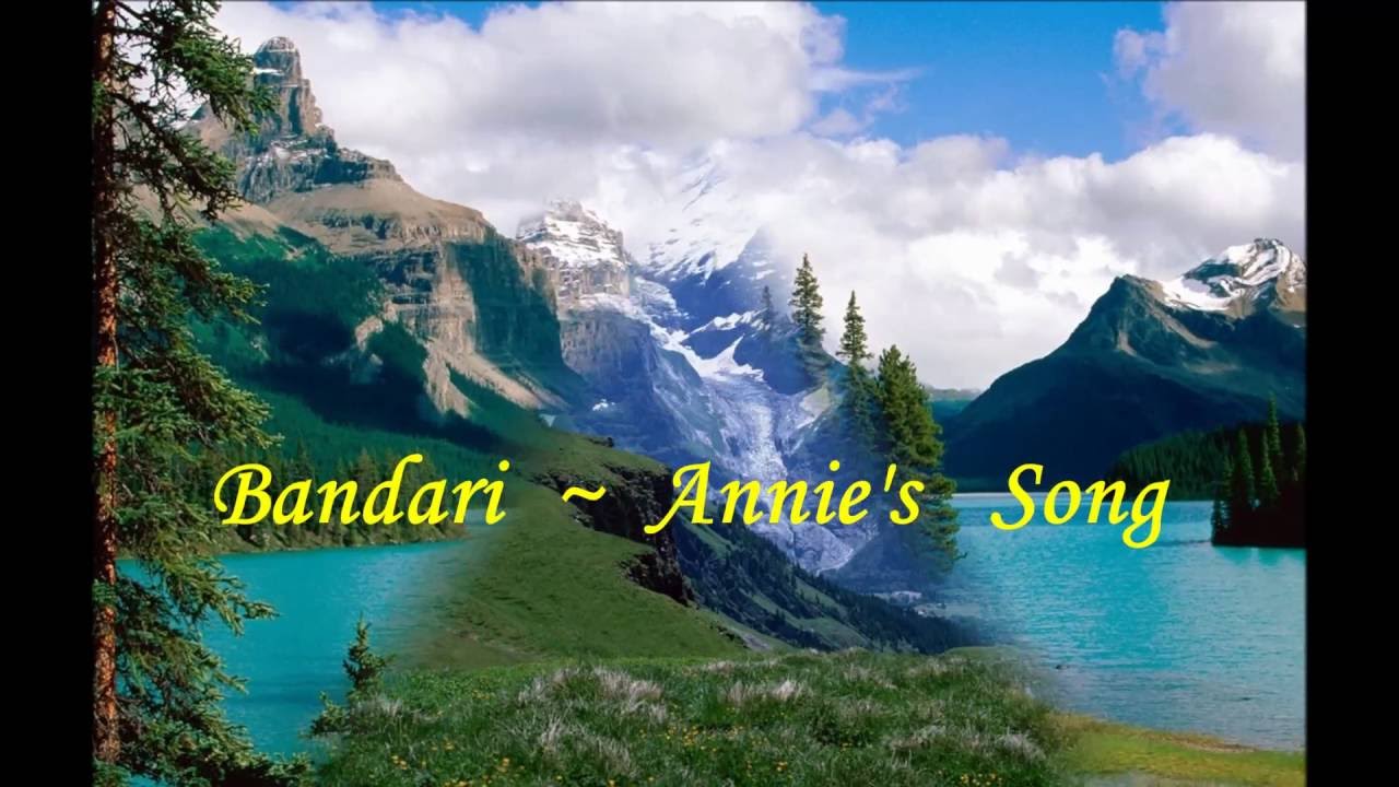 Bandari ~ ♪ Annie ' s Song ♫ ~ ♥ Touching & Melodious ♫ ~ ~ - YouTube