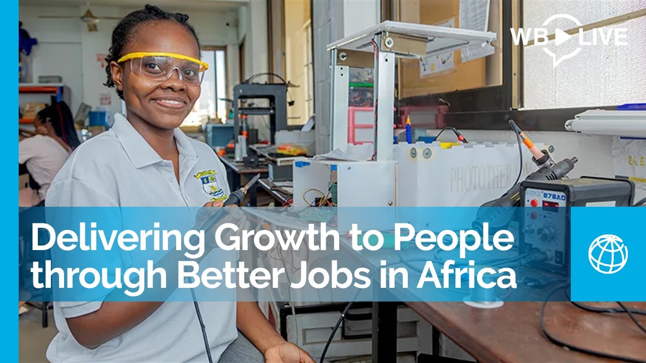 Delivering Growth to People through Better Jobs in Africa - YouTube