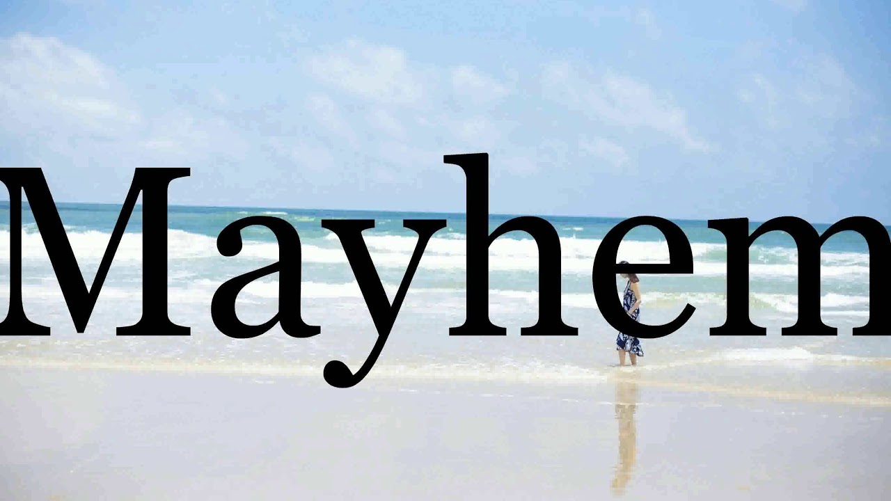 How To Pronounce Mayhem🌈🌈🌈🌈🌈🌈Pronunciation Of Mayhem - YouTube