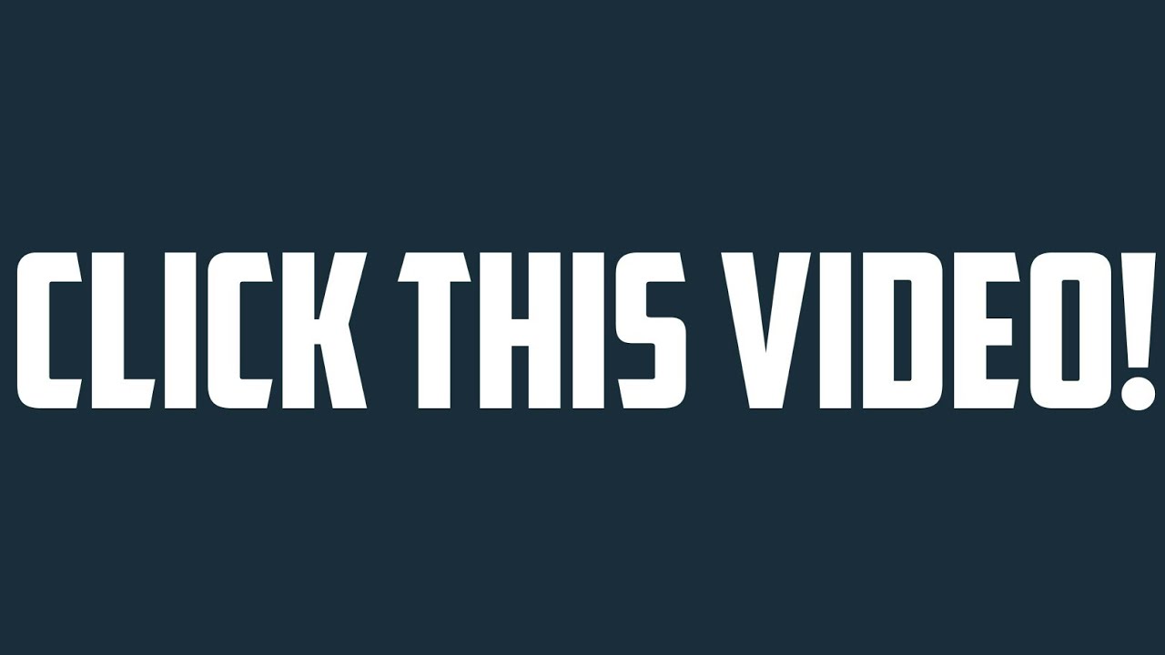 CLICK THIS VIDEO - YouTube