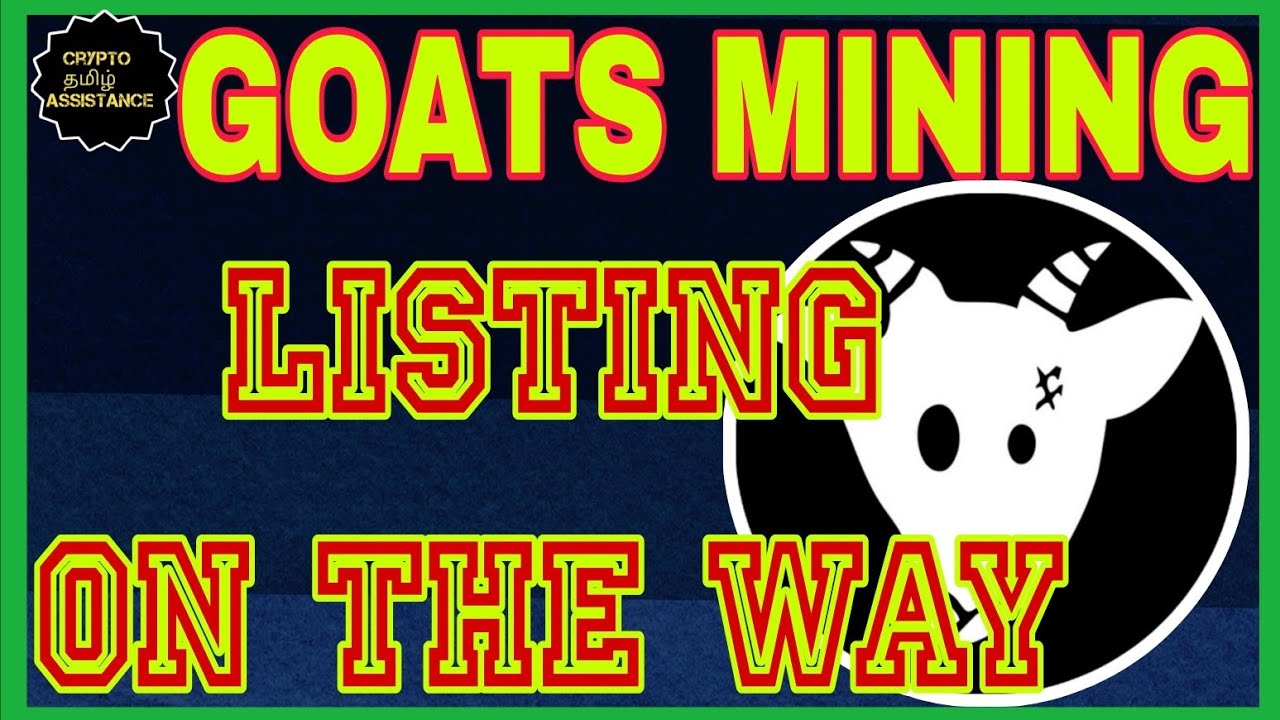 Goats mining listing - Eligibility criteria is revealed ...