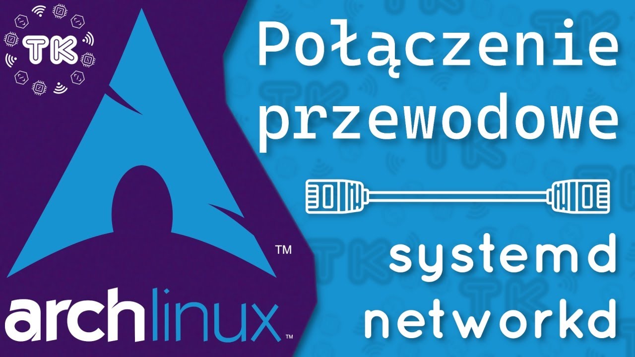 Arch Linux - Połączenie przewodowe | networkd - YouTube