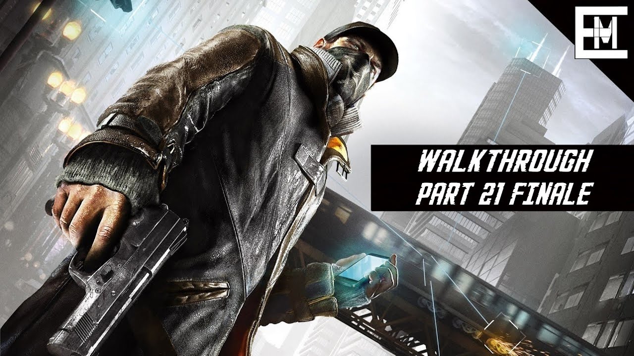 🔴 Watch Dogs Walkthrough Part 21 | FINALE AND BONUS CLIPS By Exlennium ...
