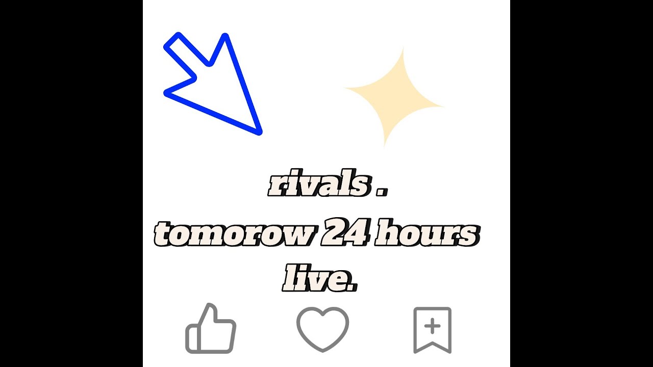 rivals(tomorow rivals live stream 24 hours)😎😎 - YouTube