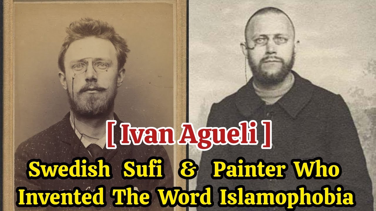 Ivan Agueli A Swedish Sufi & Painter Who Invented The Word Islamophobia ...