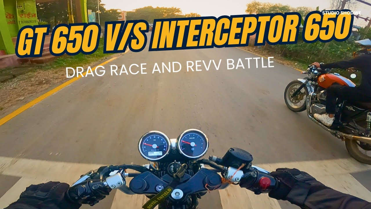 GT650 V/s Interceptor 650 | Drag Race | Revv Battle | Royal Enfield🔥🔥🔥 ...
