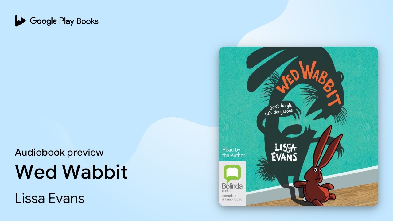 Wed Wabbit by Lissa Evans · Audiobook preview - YouTube