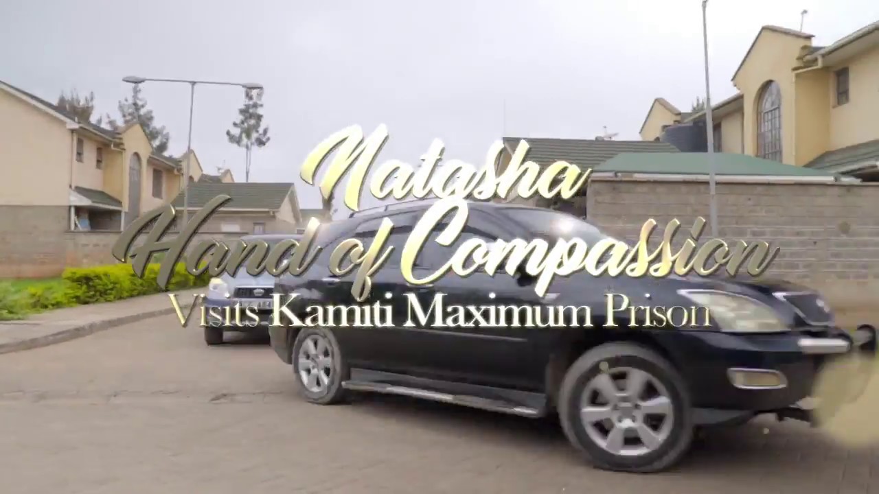Natasha Hand of Compassion visits Kamiti Maximum Security Prison to ...