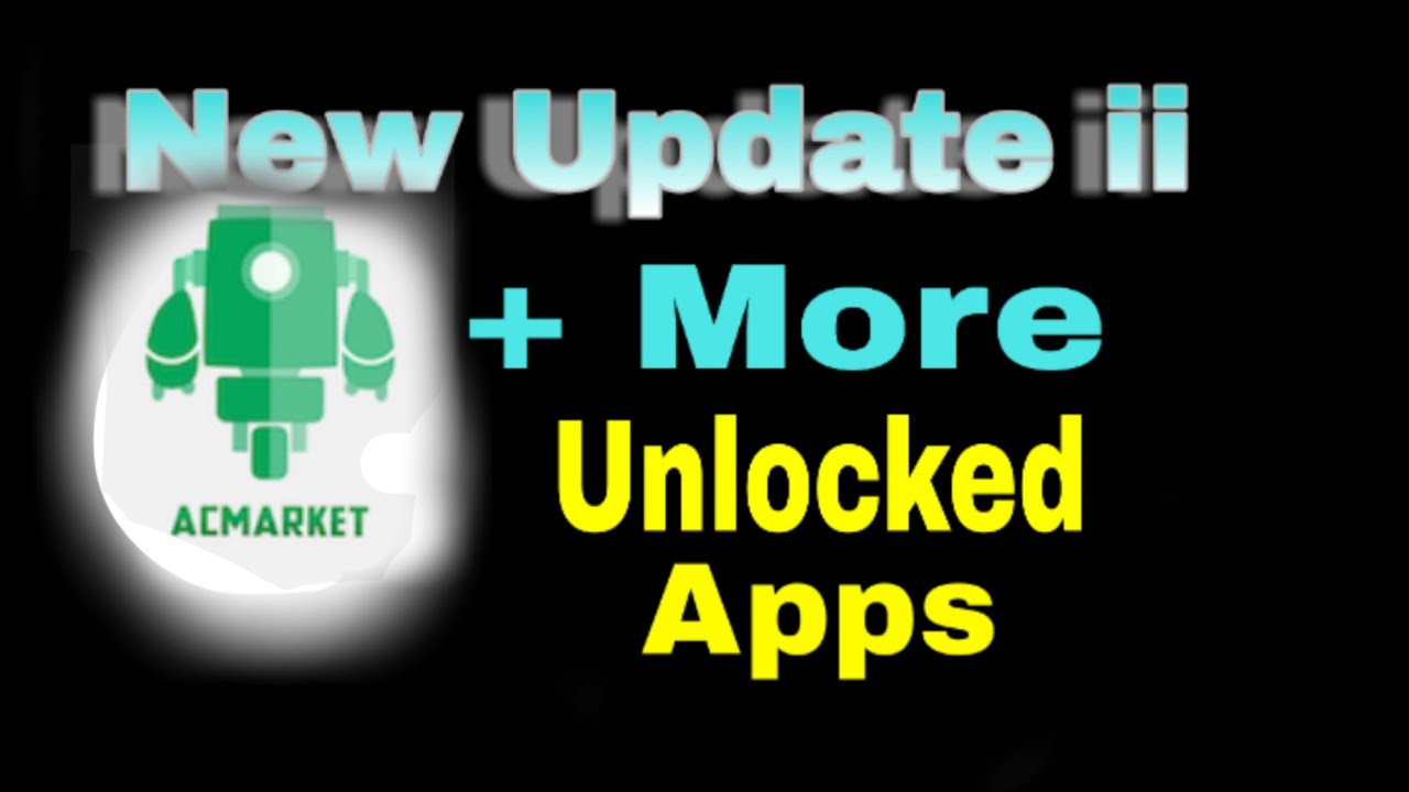 AC market New Update_More unlocked apps and much more - YouTube