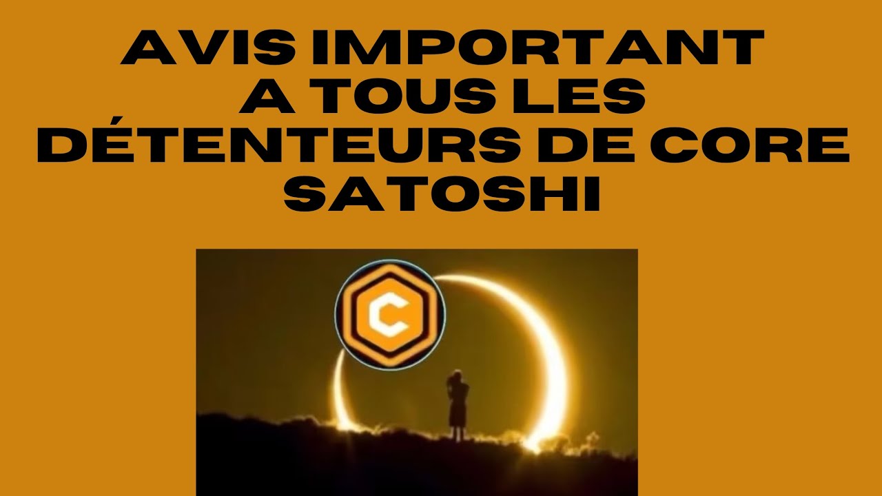avis important a tous les détenteurs de core Satoshi/core dao pour ...