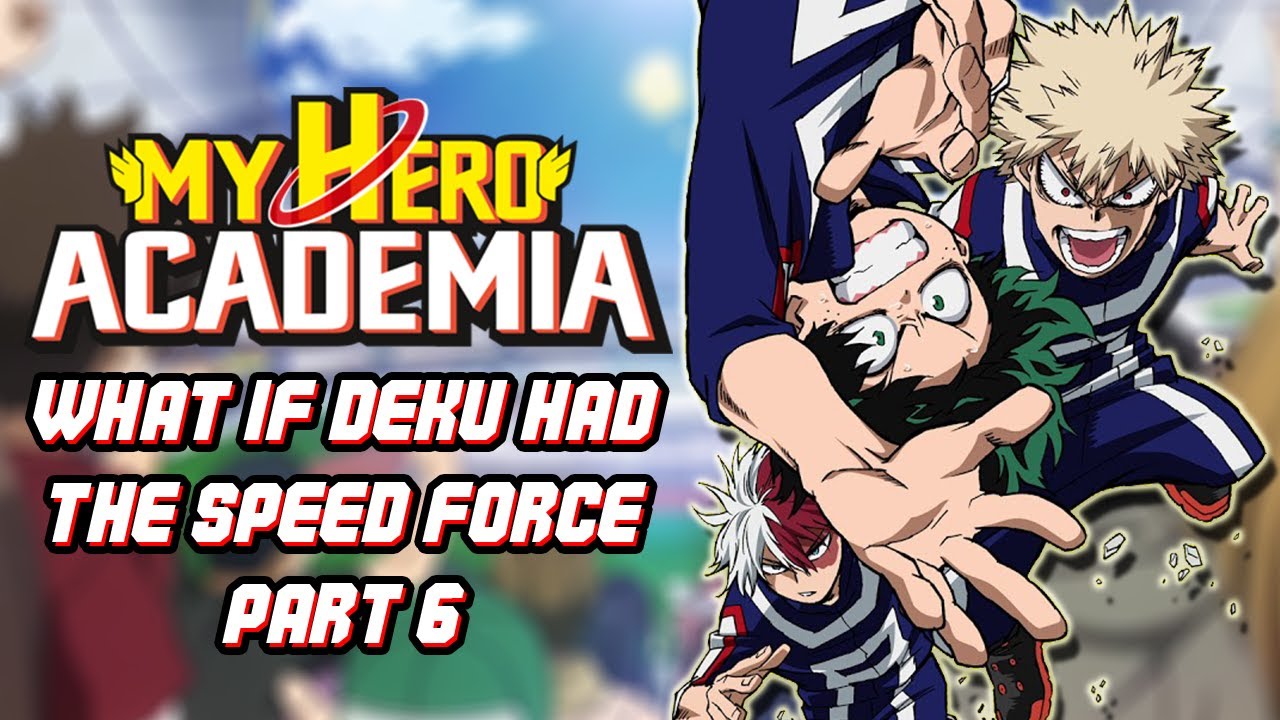 What If Deku Had The Speed Force Part 6 - My Hero Academia Discussion ...