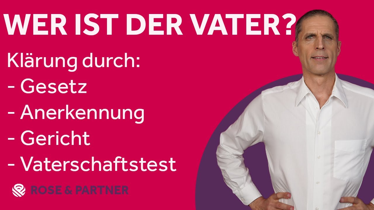Vaterschaft per Gesetz, Anerkennung, gerichtlicher Feststellung und ...