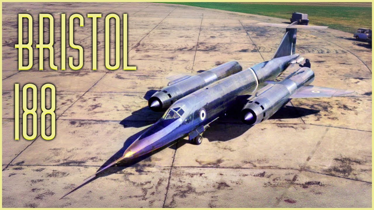 Bristol Type 188: The Jet That Flew Too Fast & Died Too Soon - YouTube