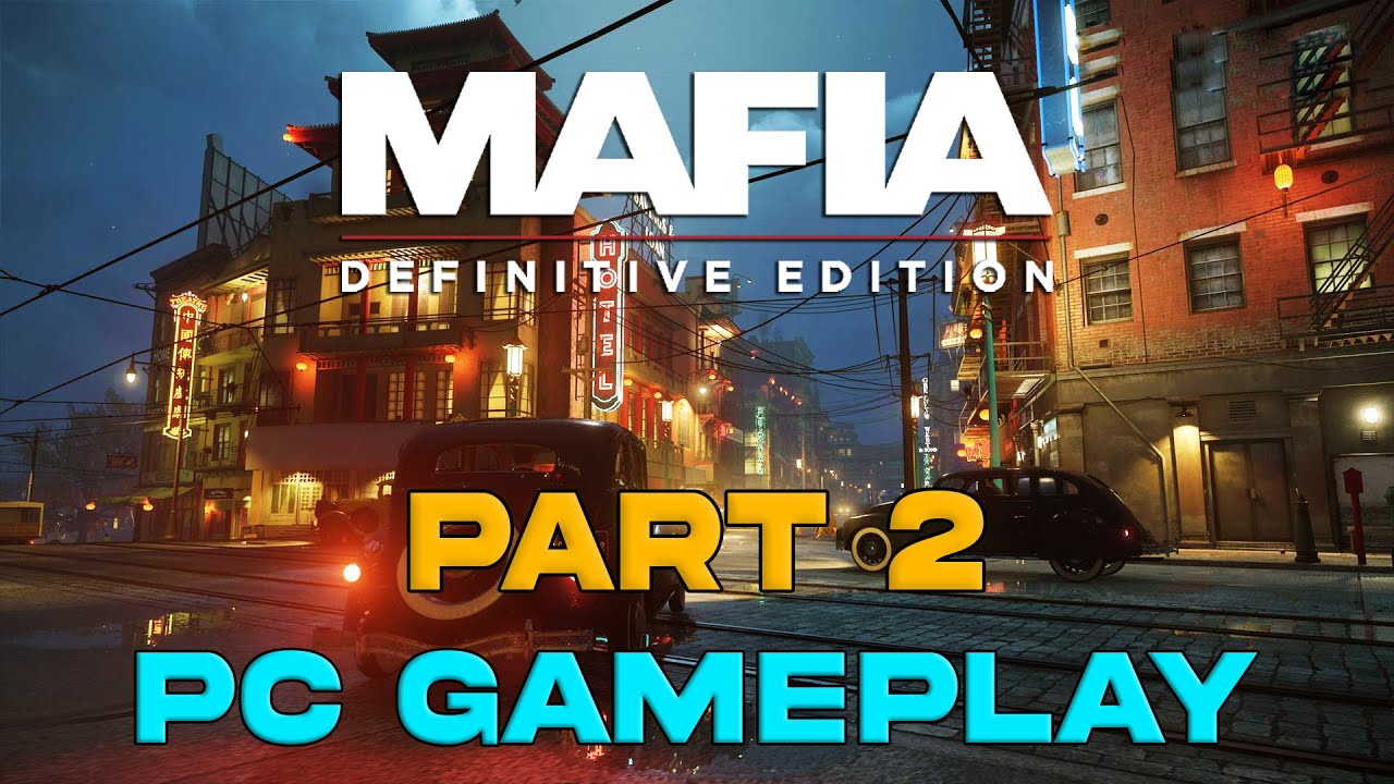 MAFIA : Definitive Edition | Gameplay - PART 2 (No commentary) | PC ...