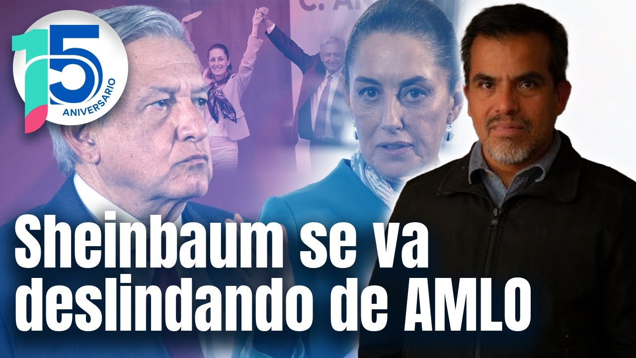 Sheinbaum poco a poco se desmarca de AMLO; aún hay liderazgos que se ...