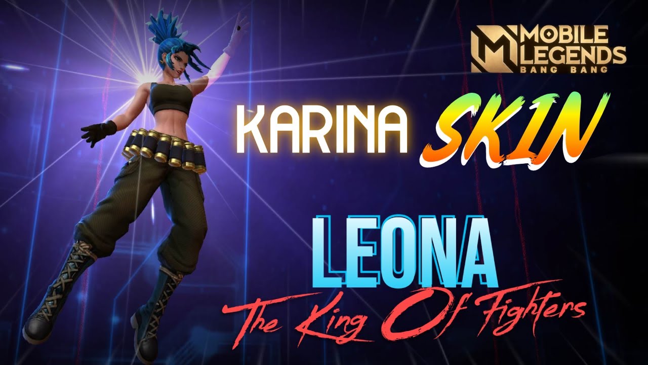 Mobile Legends: Bang Bang | Karina | Leona Skin King Of Fighters ...