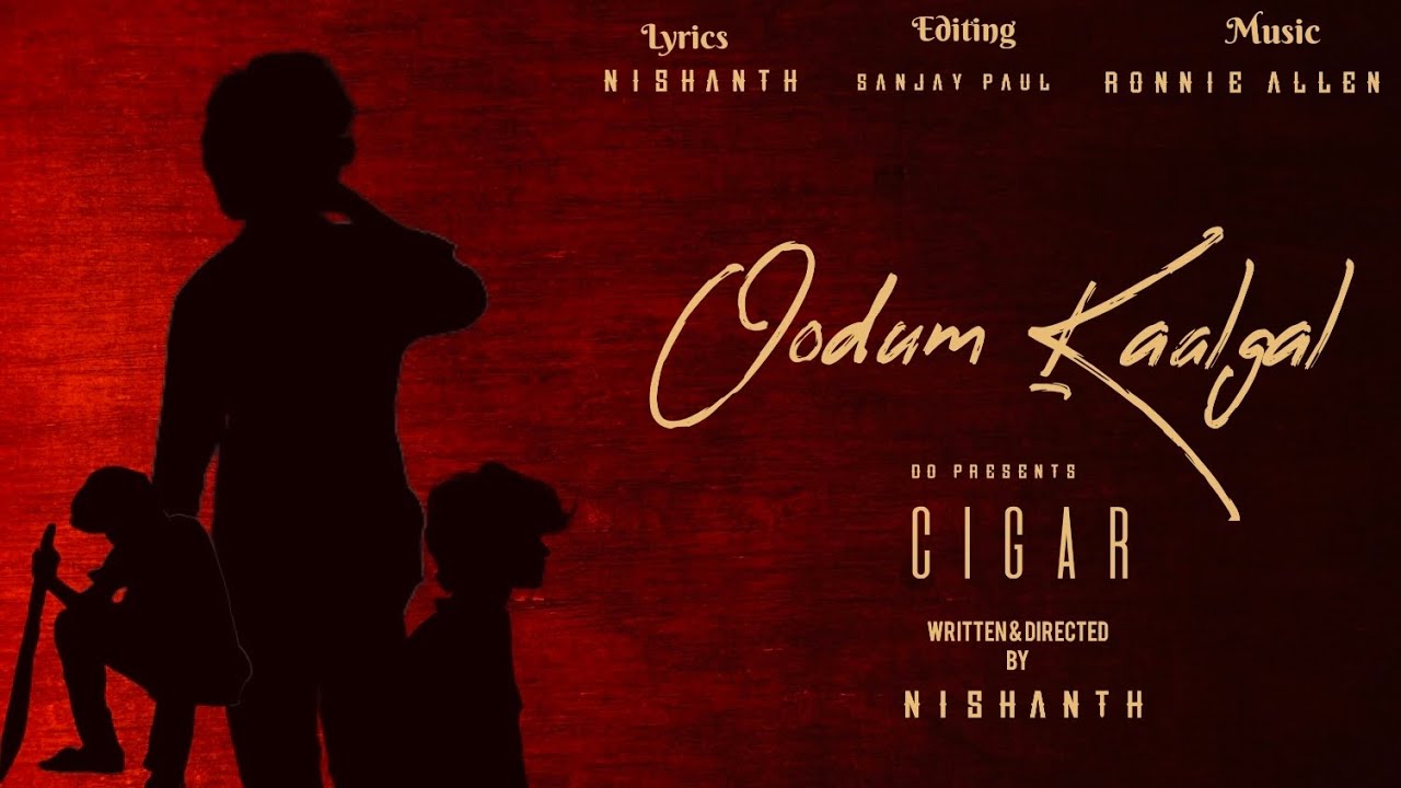 Oodum Kaalgal | Lyric video | Cigar | Sabari | Dhiraj | Nishanth| - YouTube