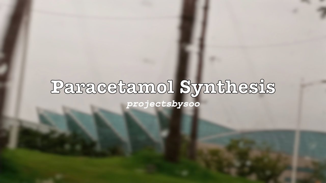 Mechanism of Paracetamol Synthesis - YouTube