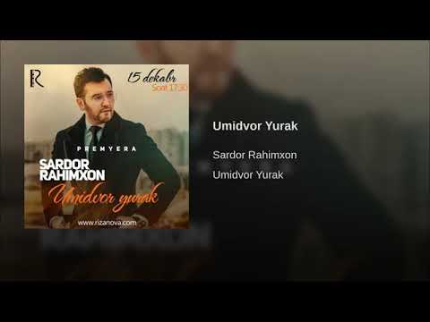 Sardor Rahimxon umidvor yurak