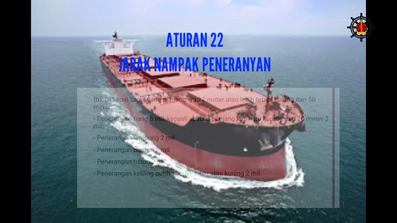 Peraturan Pencegahan Tubrukan Di Laut(P2TL) Aturan 22 - YouTube