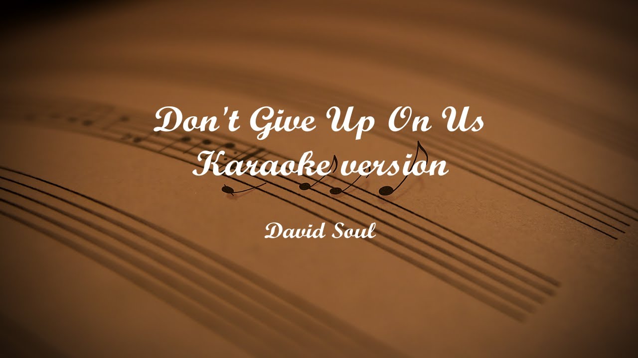 Don't Give Up On Us (Karaoke version) - YouTube