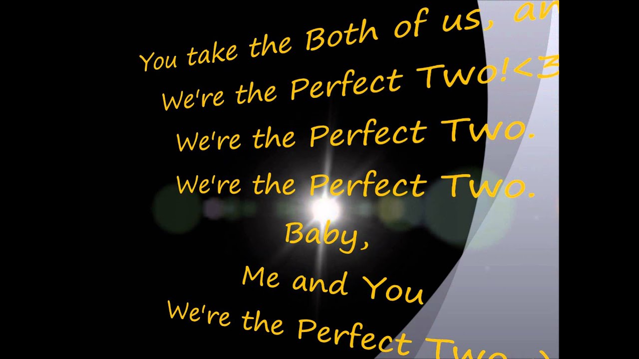 Perfect Two lyrics - YouTube
