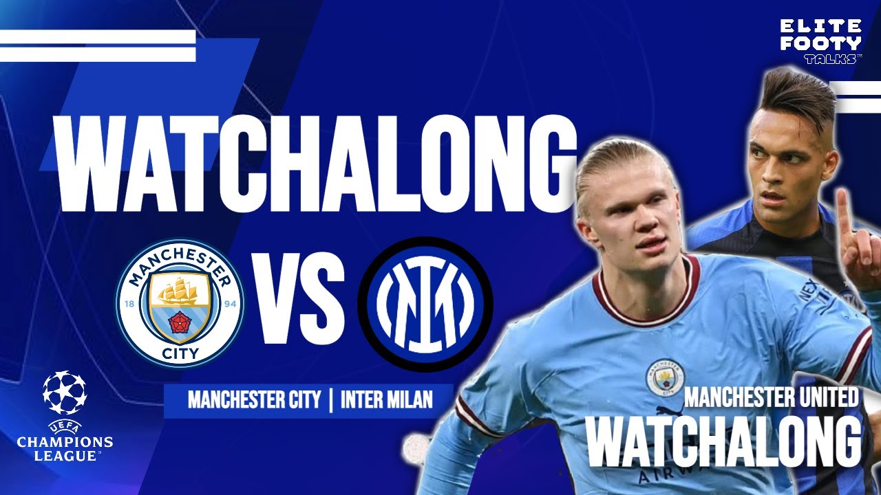 Man City vs. Inter Milan LIVE Watchalong! with THEMBA BANKS & MARK N ...
