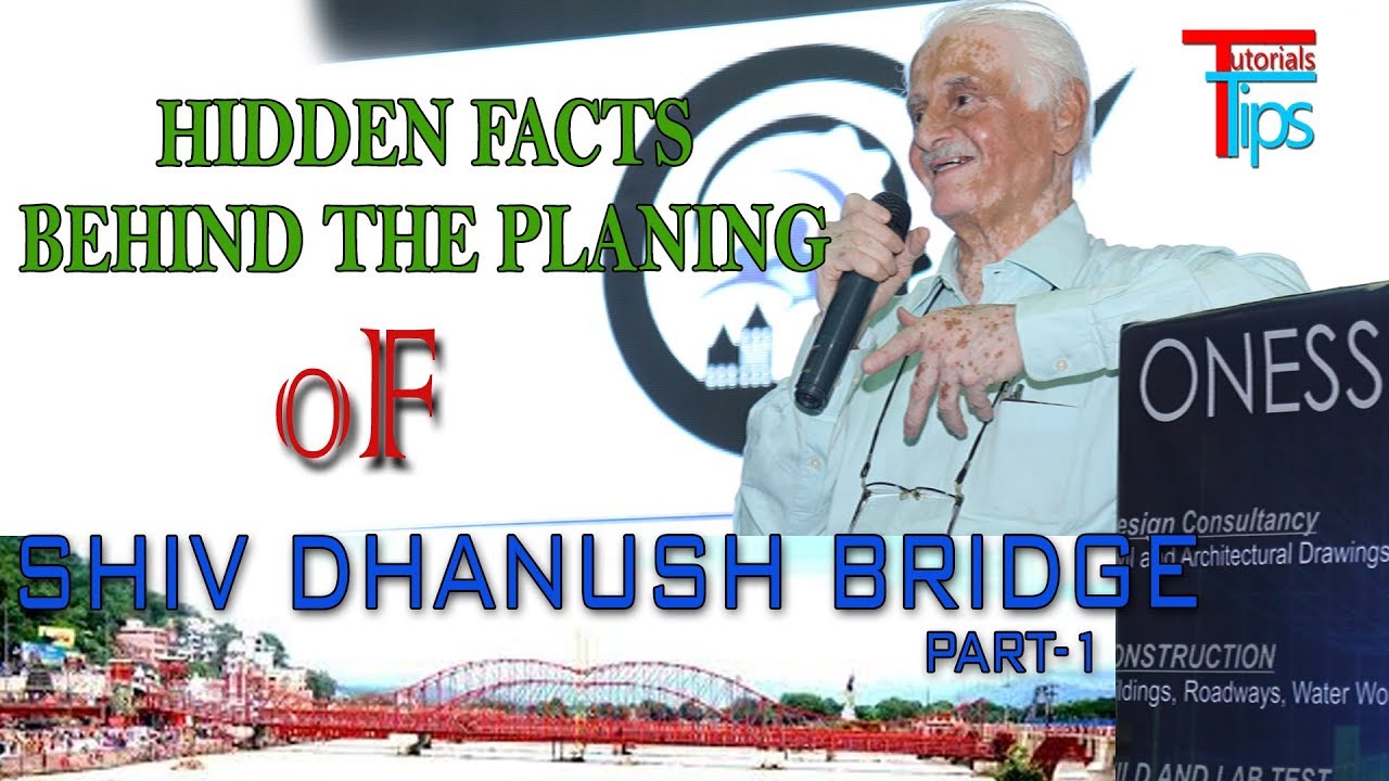 The hidden facts behind the planning Shiv Dhanush Bridge By S.S ...