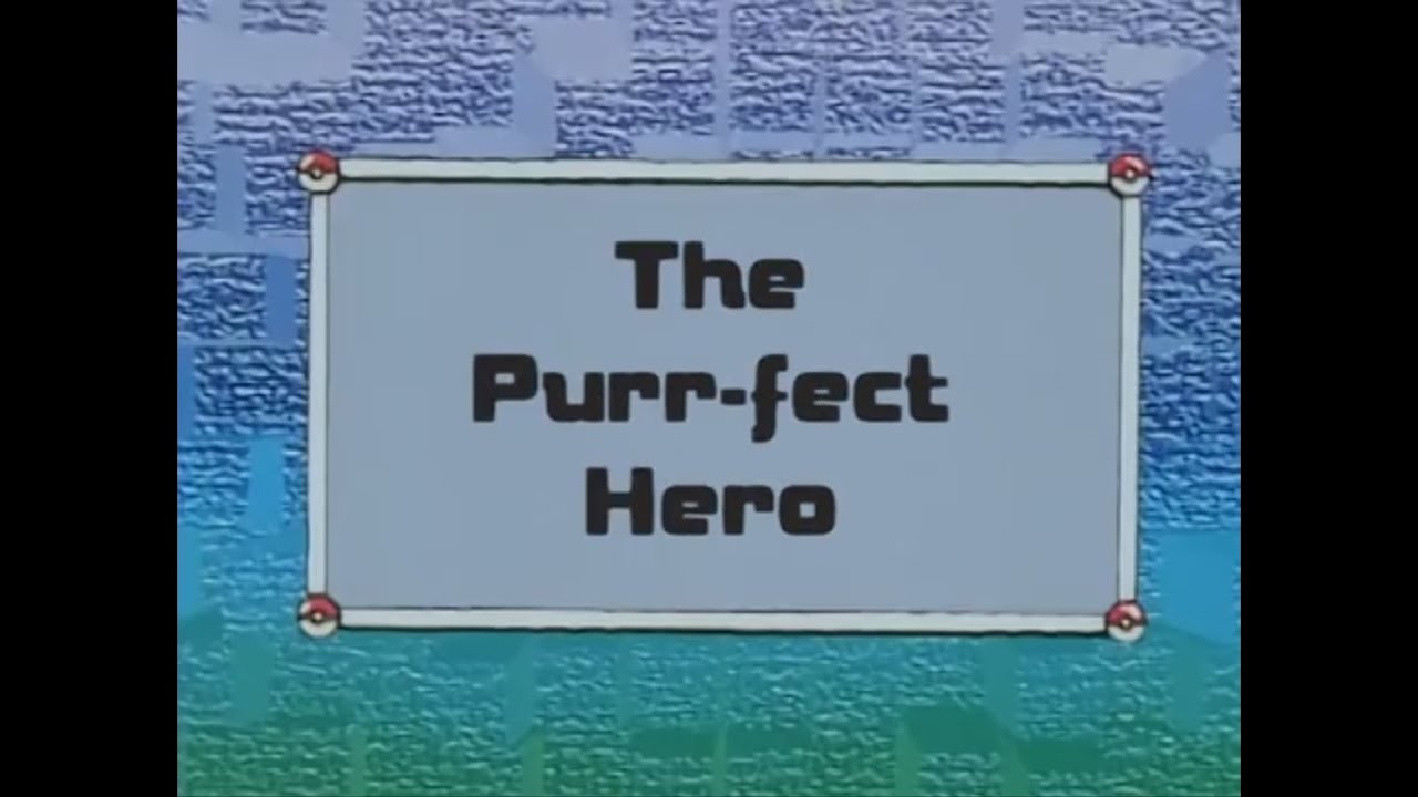 Pokemon Episode 53 (S01E53) The Purr-fect Hero! in Minutes - YouTube