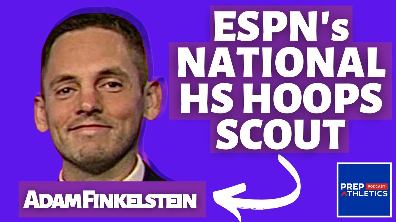ESPN National High School Basketball Scout Adam Finkelstein - YouTube