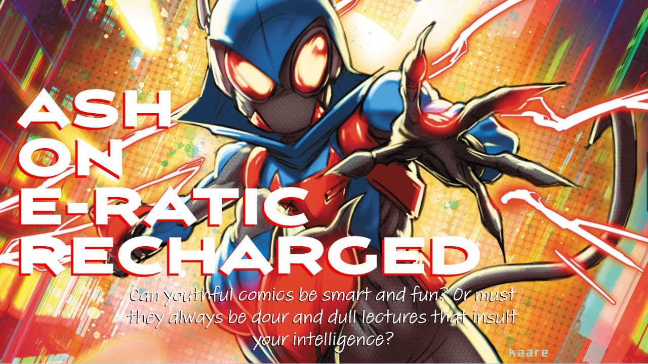 Ash on E-Ratic Recharged #1 | The Spider-Man Comic We Deserve - YouTube